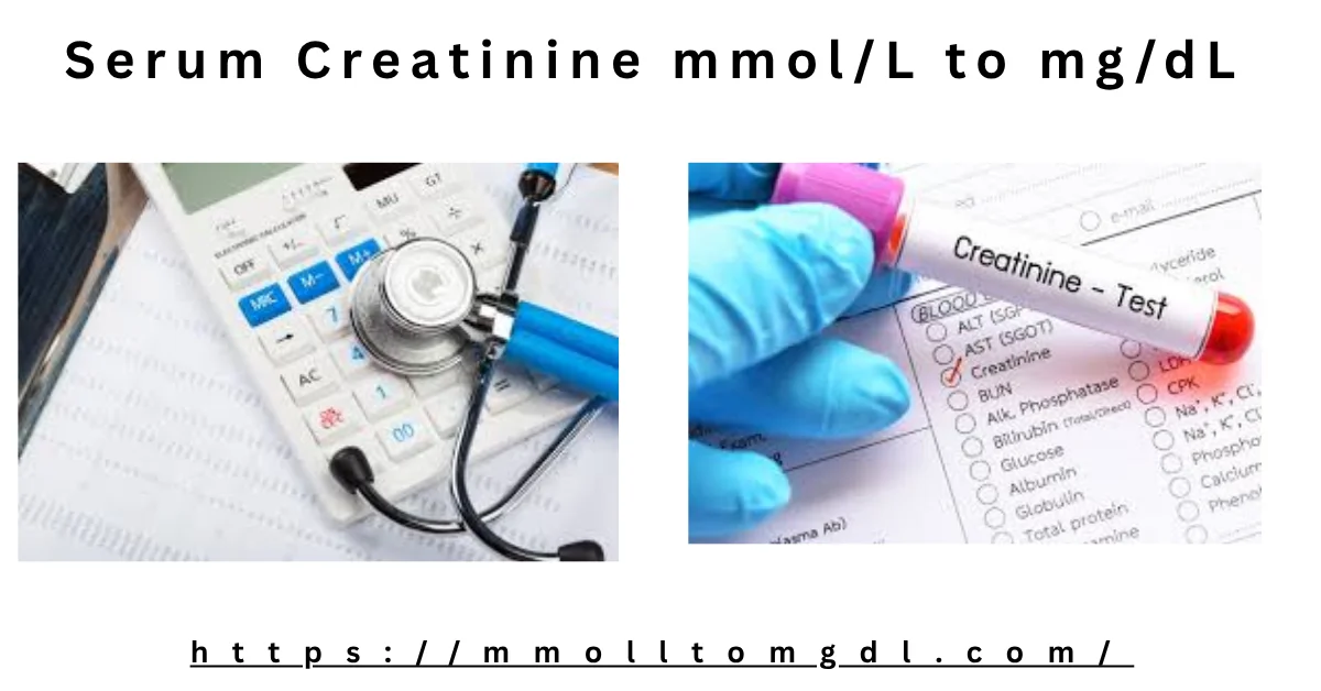 Serum Creatinine mmol/L to mg/dL Conversion Calculator